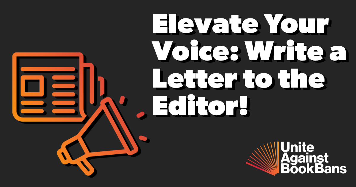 Write Against Book Bans: Submit a Letter to the Editor - Unite Against ...